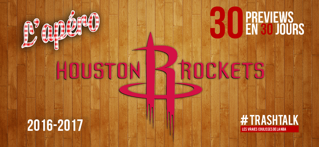 Apéro TrashTalk - Preview 2016-2017 : Houston Rockets - TrashTalk