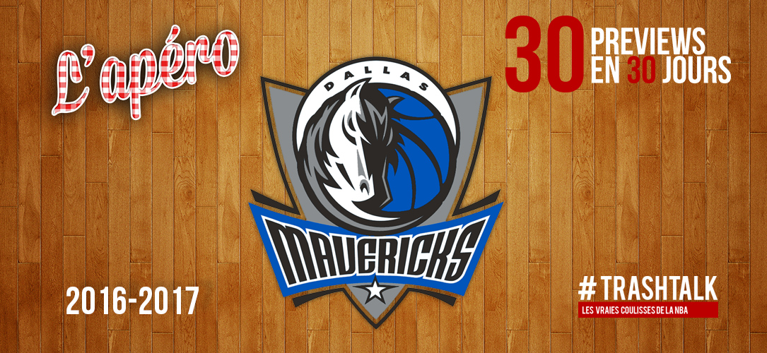 Apéro TrashTalk - Preview 2016/2017 : Dallas Mavericks - TrashTalk