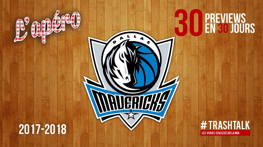 Preview 2017-18 : les Dallas Mavericks à l'Apéro TrashTalk