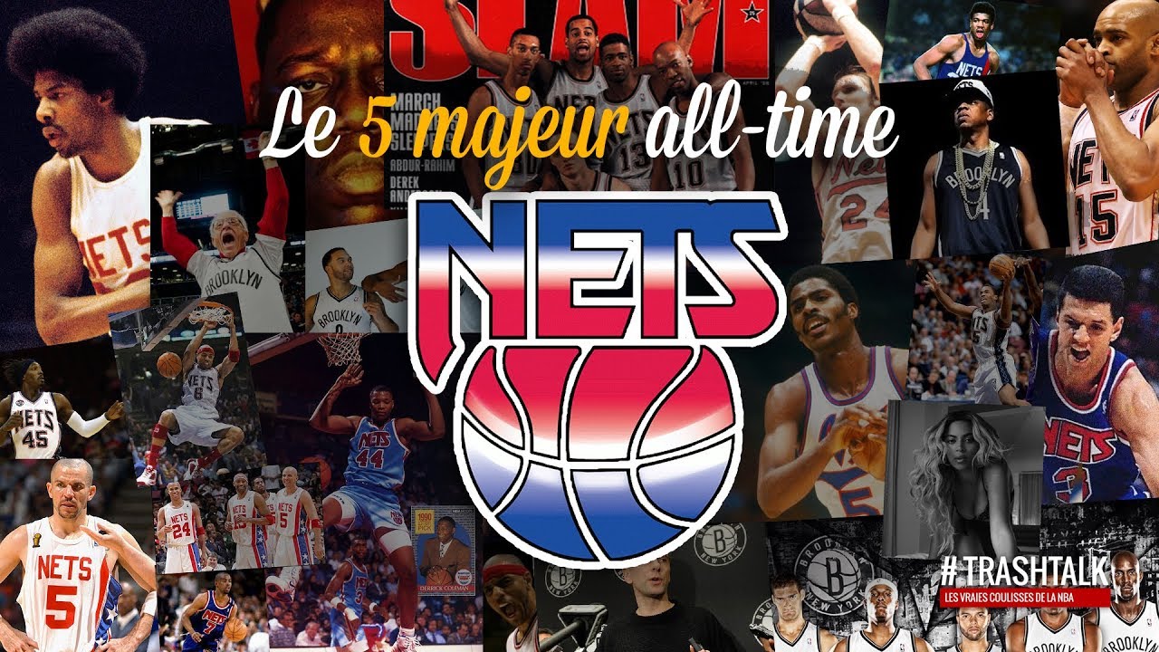 Nets : le 5 majeur all-time de New Jersey et Brooklyn ! Apéro TrashTalk