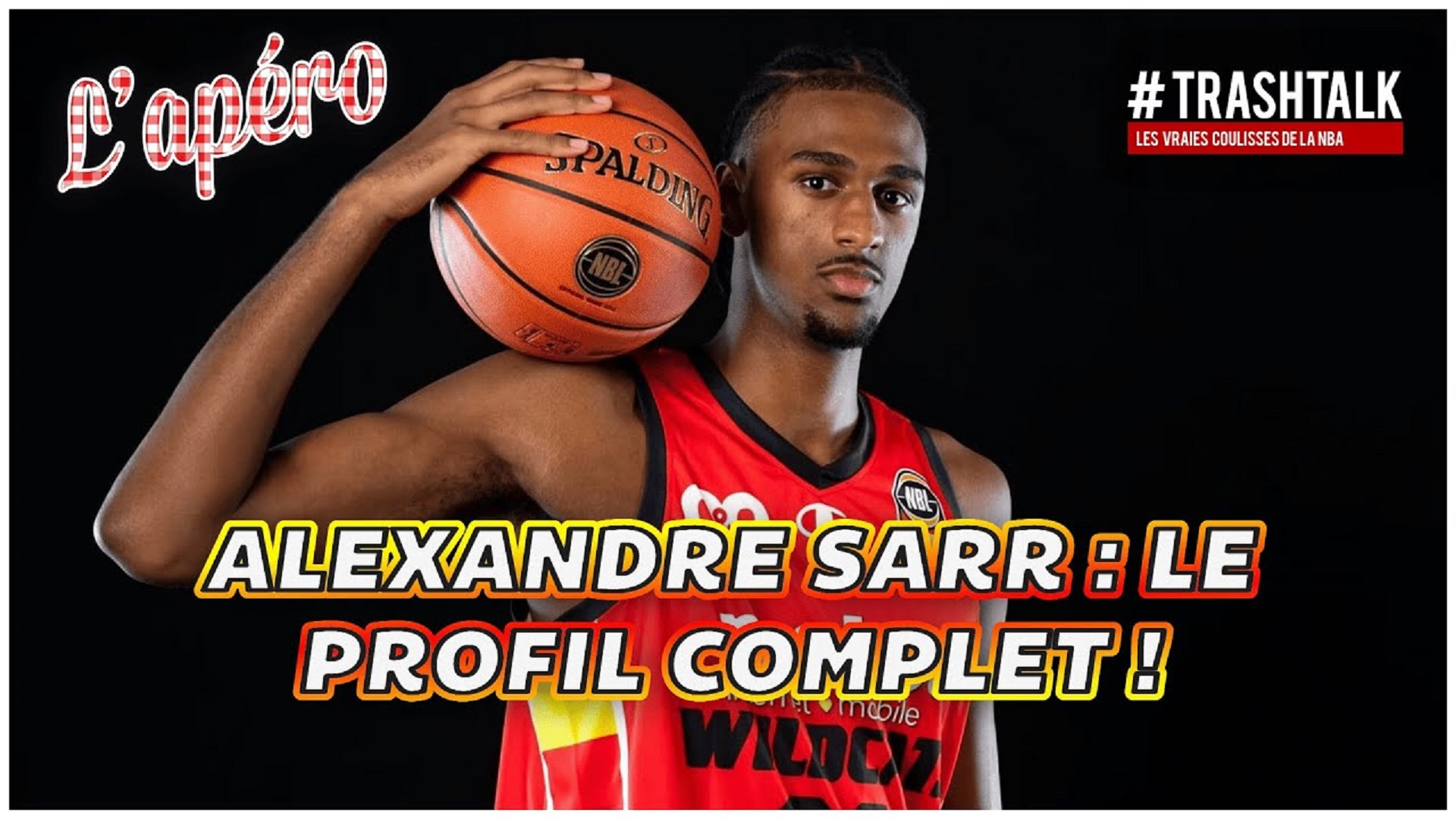Draft 2024 : Alexandre Sarr, le profil complet ! Apéro TrashTalk