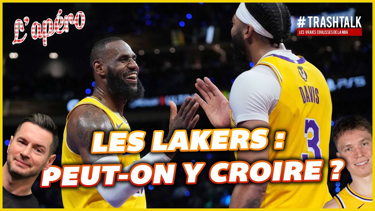 Los Angeles Lakers : peut-on y croire ?! // Apéro TrashTalk