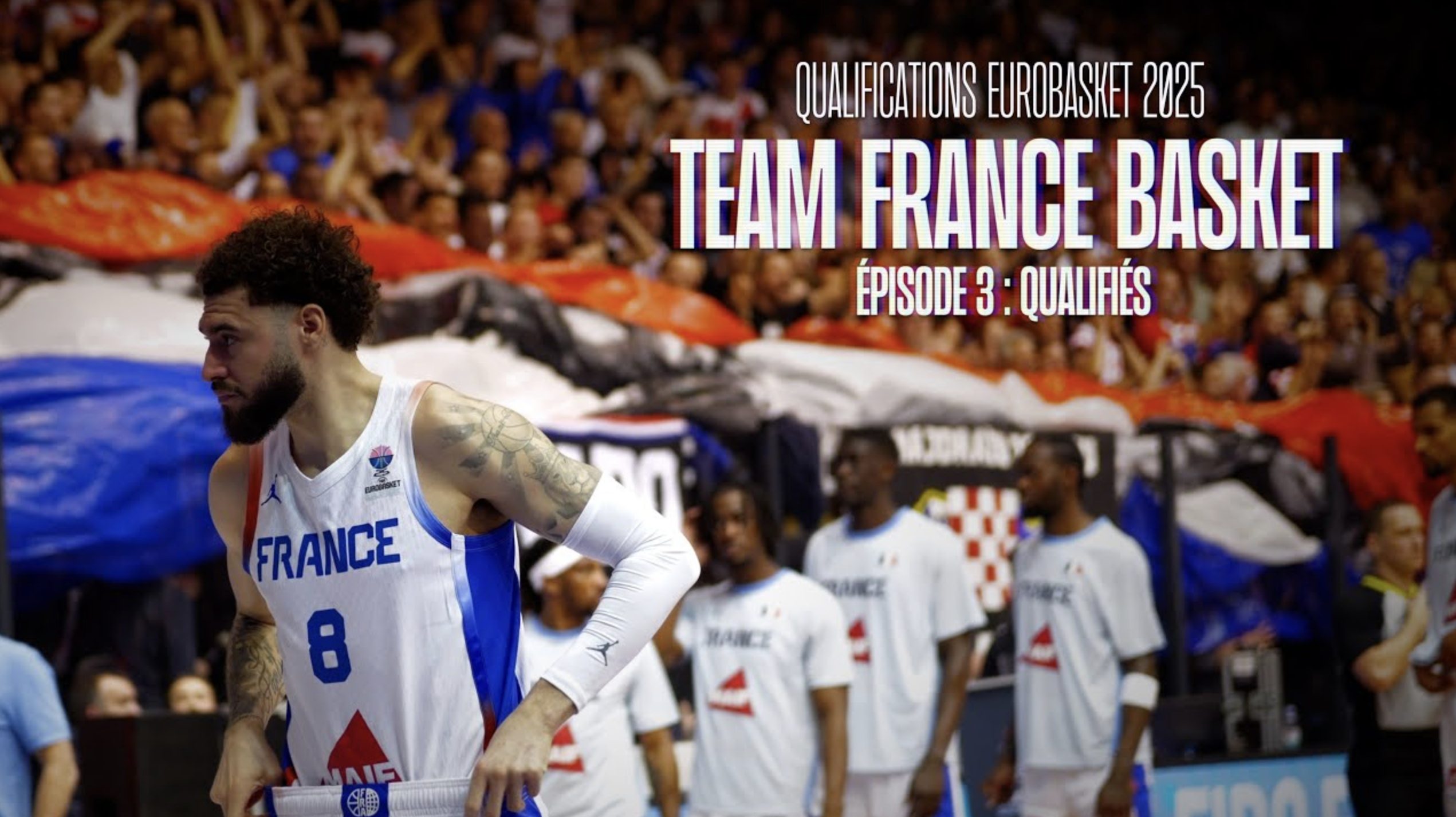 Web-Série Équipe de France, qualifs EuroBasket 2025 : Épisode 3 - Qualifiés