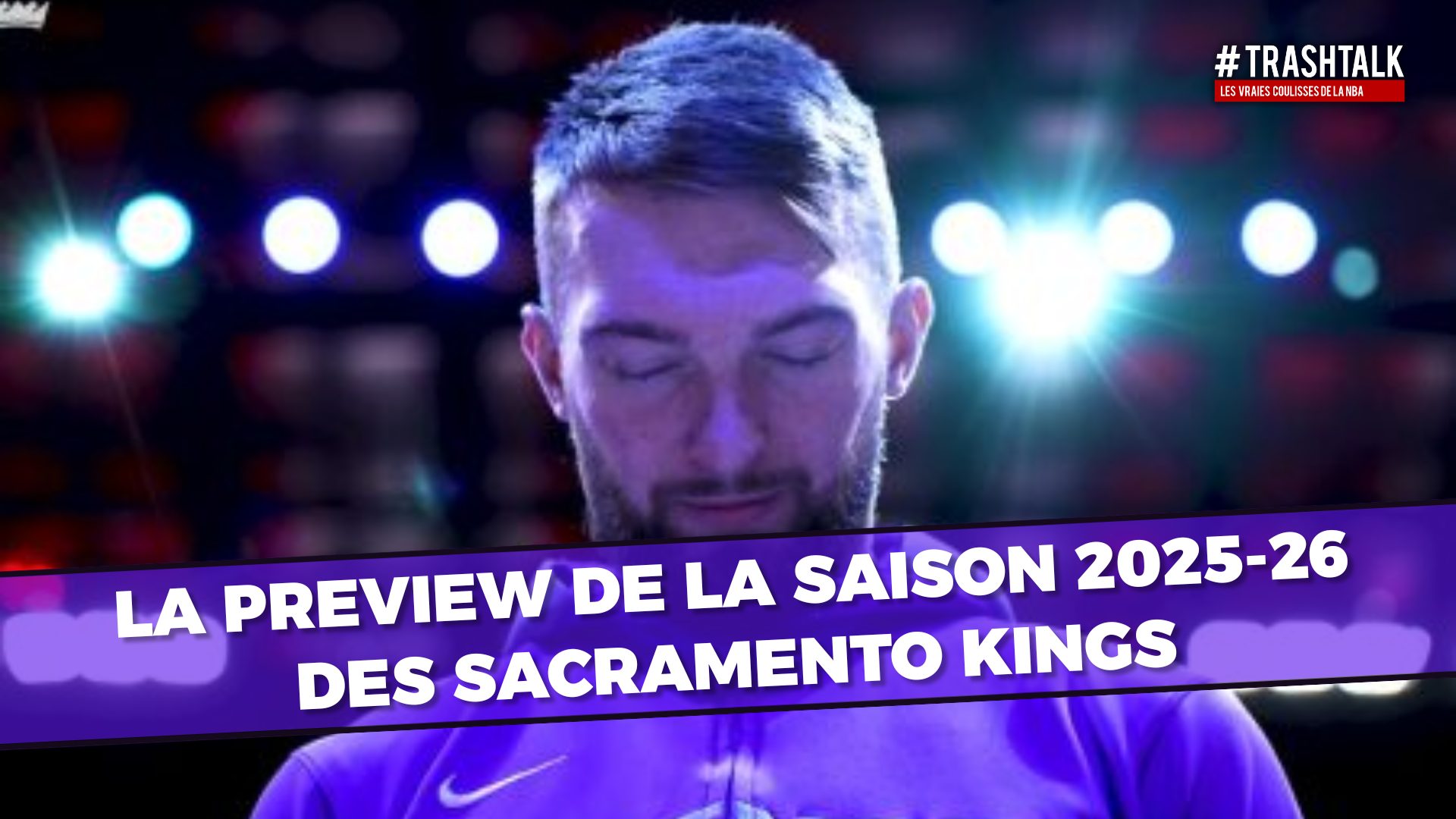 Sacramento Kings, la grande preview de la saison 2025-26