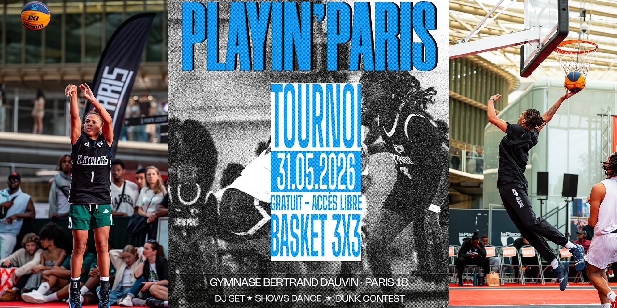 Playin’Paris is back : tournoi de basket 3×3, DJ, Dunk Contest
